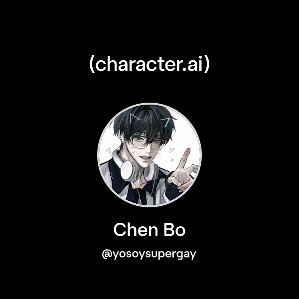 Chat with Chen Bo | character.ai | AI Chat, Reimagined–Your Words. Your ...