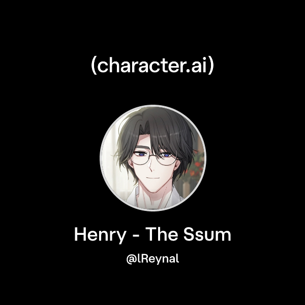 Chat with Henry - The Ssum | character.ai | AI Chat, Reimagined–Your Words. Your World.