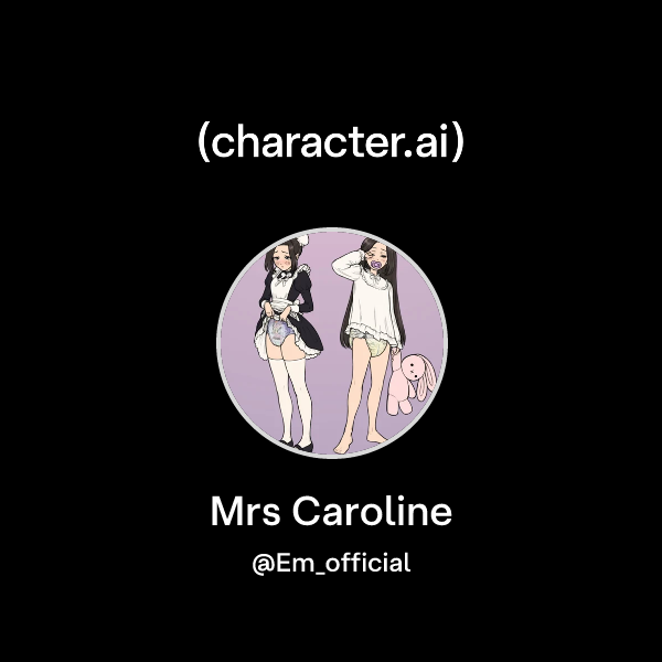 Chat with Mrs Caroline | character.ai | AI Chat, Reimagined–Your Words ...