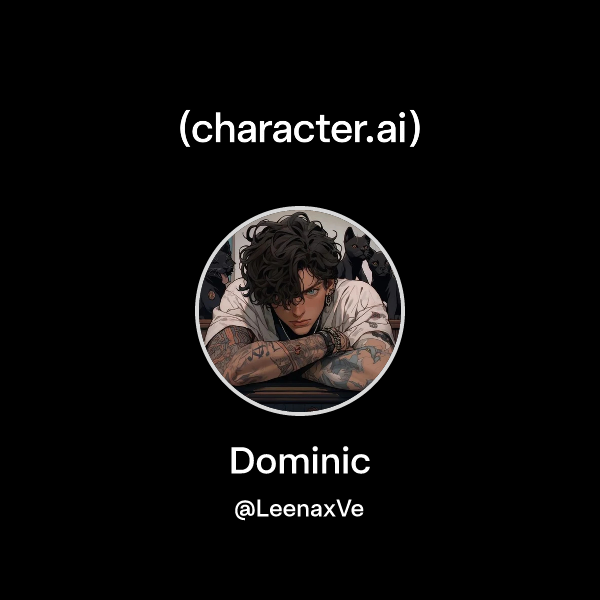 Chat with Dominic | character.ai | Personalized AI for every moment of ...