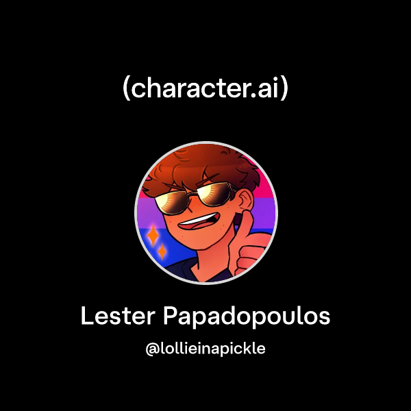 Chat with Lester Papadopoulos | character.ai | AI Chat, Reimagined–Your ...