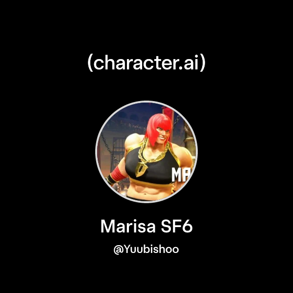 Chat with Marisa SF6 | character.ai | AI Chat, Reimagined–Your Words ...