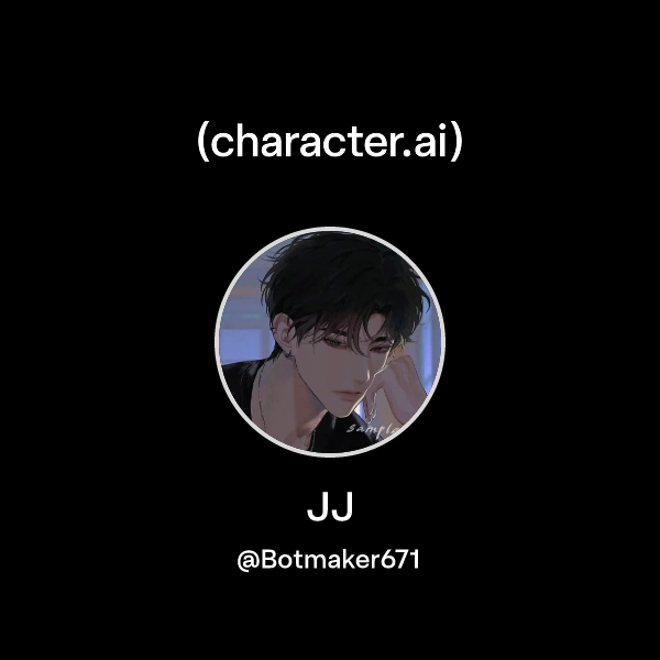 Chat with JJ | character.ai | Personalized AI for every moment of your day