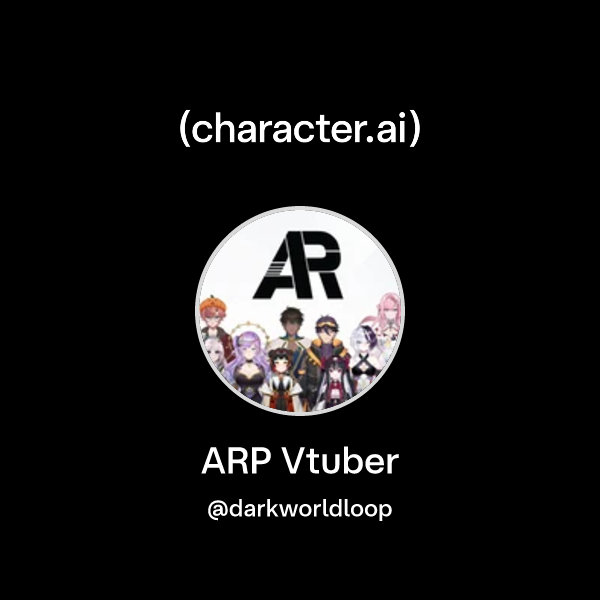Chat with ARP Vtuber | character.ai | Personalized AI for every moment of your day