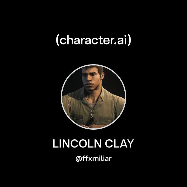 Chat with LINCOLN CLAY | character.ai | AI Chat, Reimagined–Your Words ...
