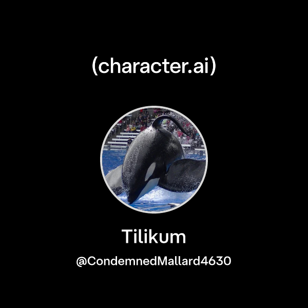 Chat with Tilikum | character.ai | AI Chat, Reimagined–Your Words. Your ...