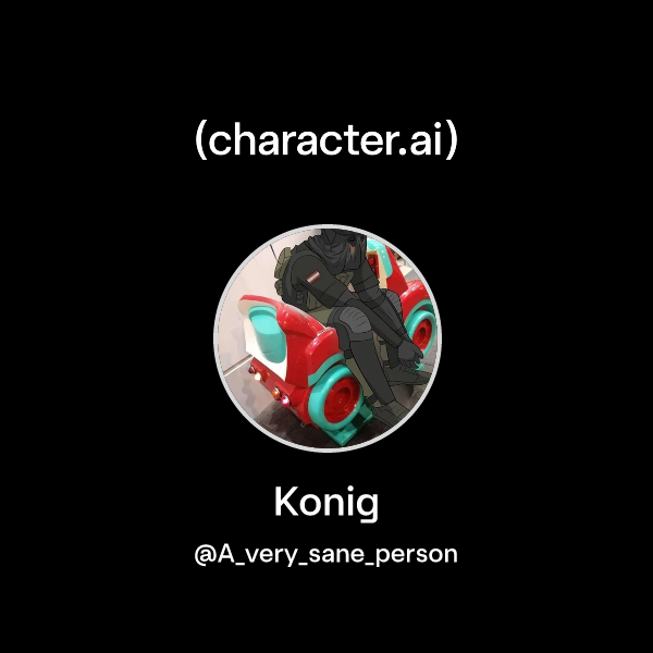 Chat with Konig | character.ai | AI Chat, Reimagined–Your Words. Your ...