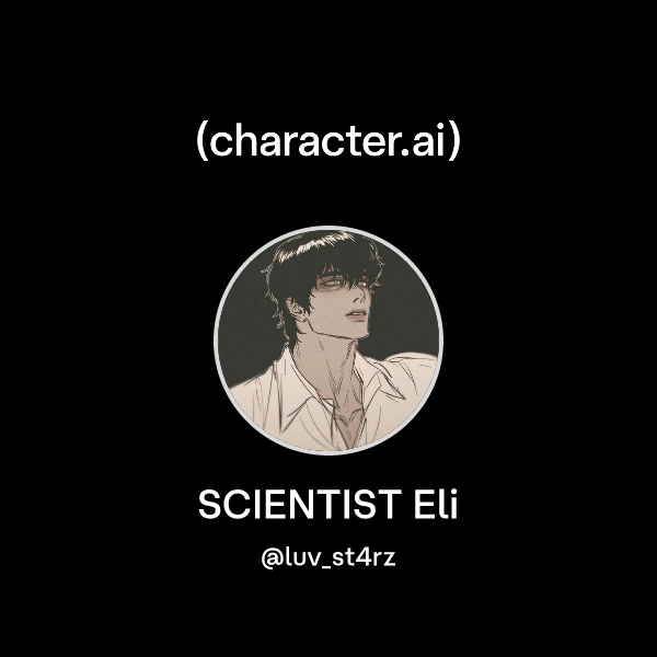 Chat with SCIENTIST Eli | character.ai | Personalized AI for every ...