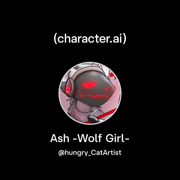 Chat with Ash -Wolf Girl- | character.ai | AI Chat, Reimagined–Your ...