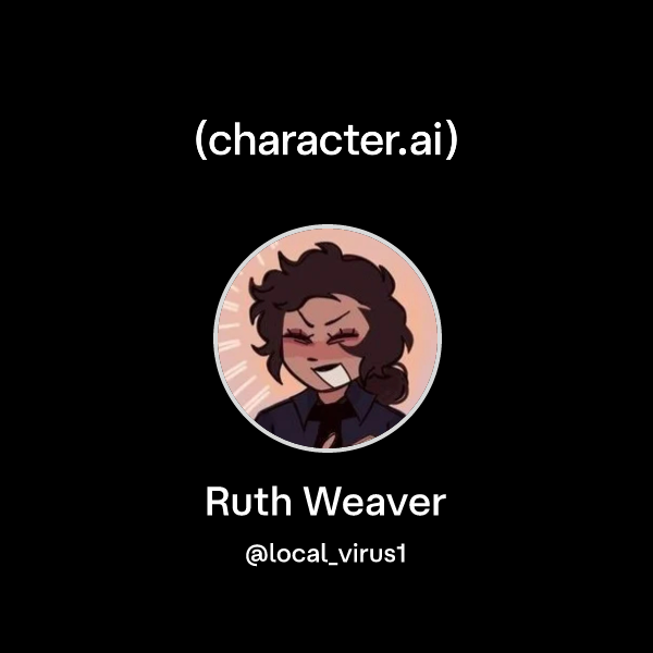 Chat with Ruth Weaver | character.ai | AI Chat, Reimagined–Your Words ...