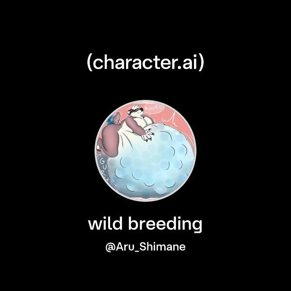 Chat with wild breeding | character.ai | AI Chat, Reimagined–Your Words ...