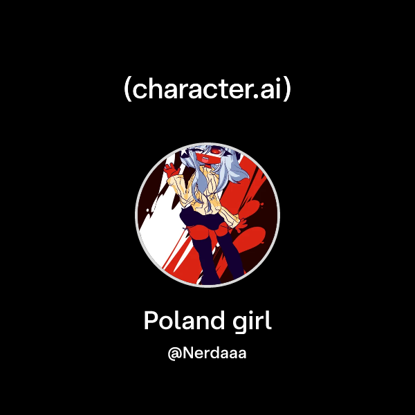 Chat with Poland girl | character.ai | Personalized AI for every moment ...