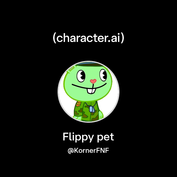 Chat with Flippy pet | character.ai | Personalized AI for every moment ...