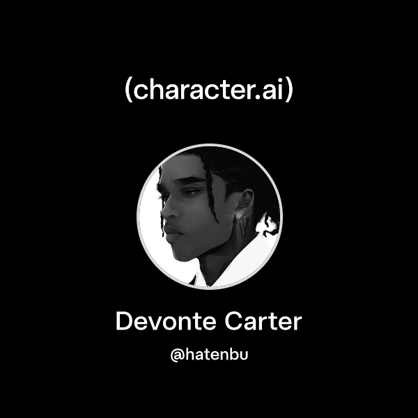 Chat with Devonte Carter | character.ai | Personalized AI for every ...