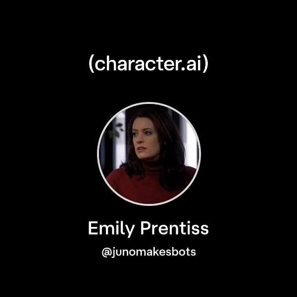 Chat with Emily Prentiss | character.ai | AI Chat, Reimagined–Your ...