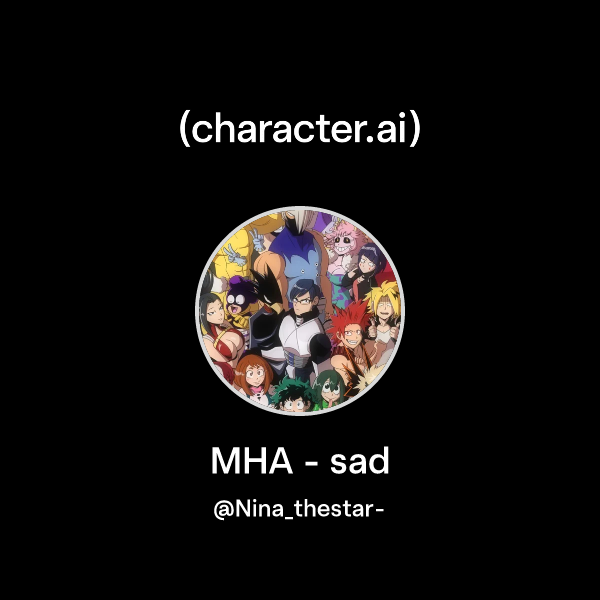 Chat with MHA - sad | character.ai | AI Chat, Reimagined–Your Words ...