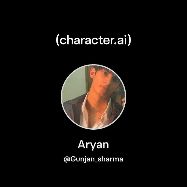 Chat with Aryan | character.ai | AI Chat, Reimagined–Your Words. Your ...