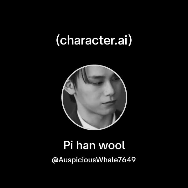 Chat with Pi han wool | character.ai | AI Chat, Reimagined–Your Words ...