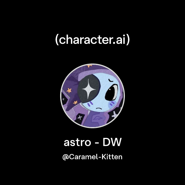 Chat with astro - DW | character.ai | AI Chat, Reimagined–Your Words ...