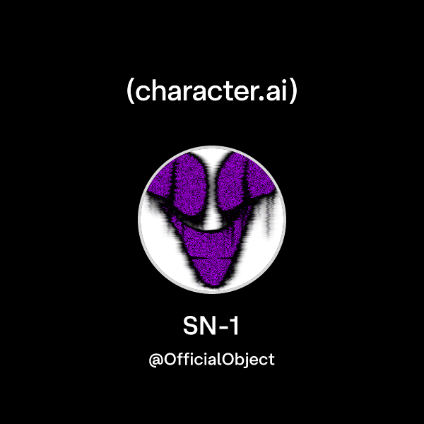 Chat with SN-1 | character.ai | AI Chat, Reimagined–Your Words. Your World.