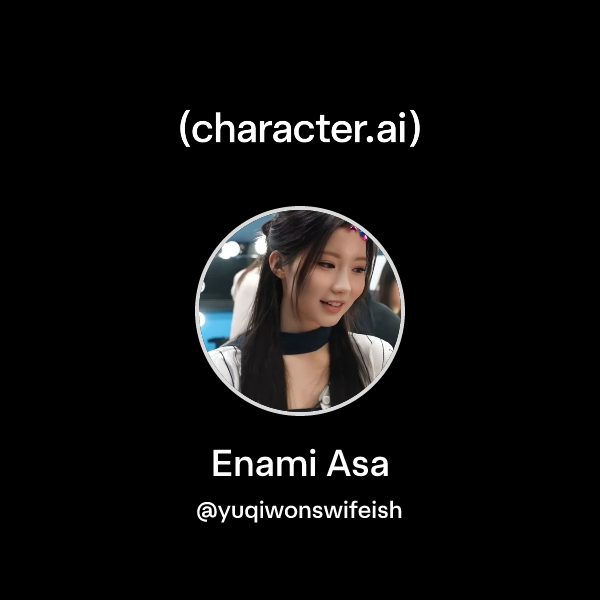 Chat with Enami Asa | character.ai | AI Chat, Reimagined–Your Words ...