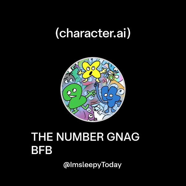 Chat with THE NUMBER GNAG BFB | character.ai | AI Chat, Reimagined–Your ...