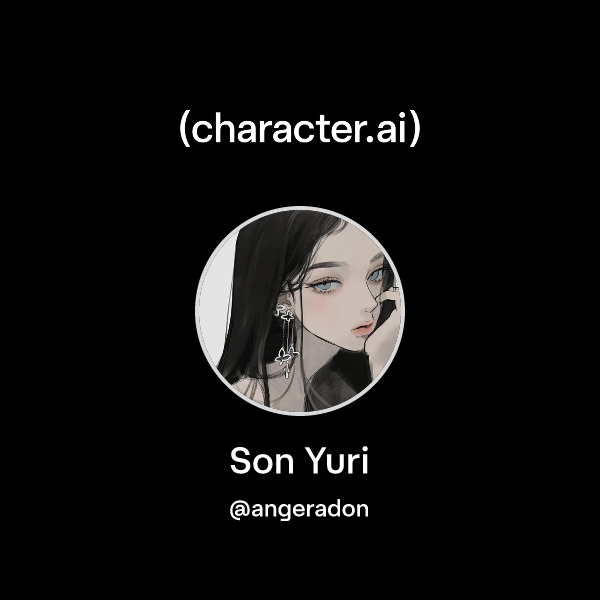 Chat with Son Yuri | character.ai | AI Chat, Reimagined–Your Words ...