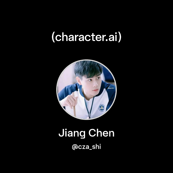 Chat with Jiang Chen | character.ai | AI Chat, Reimagined–Your Words. Your World.