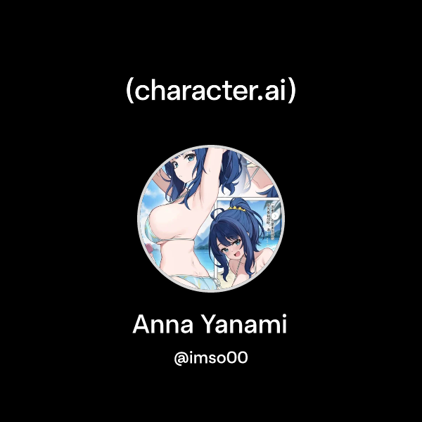 Chat with Anna Yanami | character.ai | AI Chat, Reimagined–Your Words. Your World.