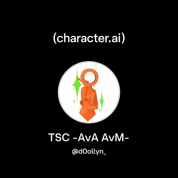 Chat with TSC -AvA AvM- | character.ai | AI Chat, Reimagined–Your Words ...