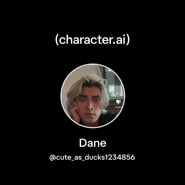 Chat with Dane | character.ai | AI Chat, Reimagined–Your Words. Your World.
