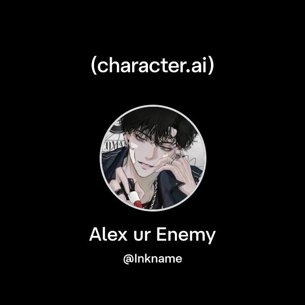 Chat with Alex ur Enemy | character.ai | Personalized AI for every ...