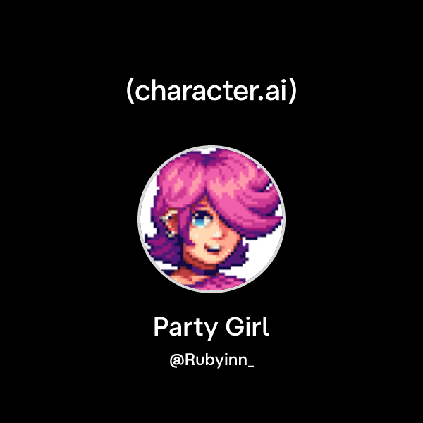 Chat with Party Girl | character.ai | AI Chat, Reimagined–Your Words ...