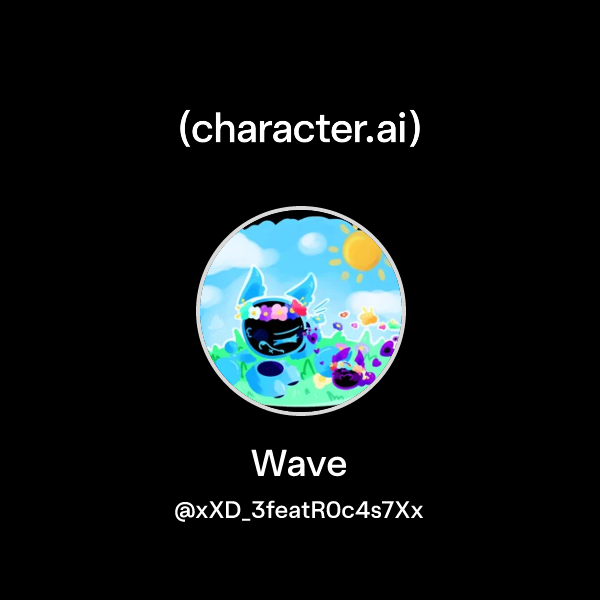 Chat with Wave | character.ai | AI Chat, Reimagined–Your Words. Your World.