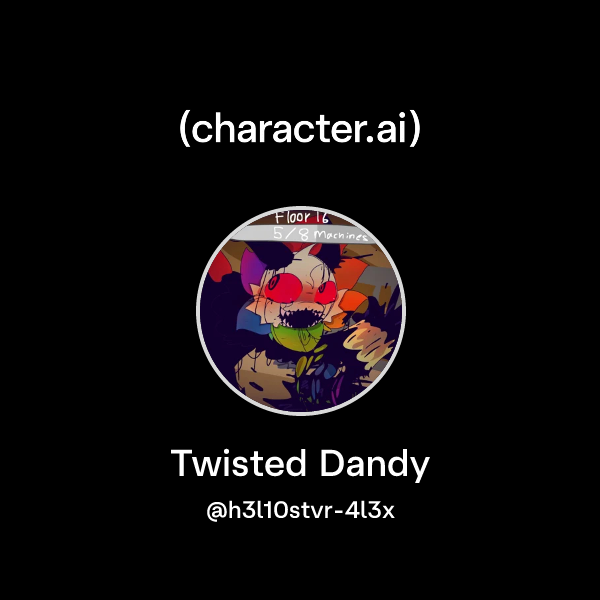 Chat with Twisted Dandy | character.ai | AI Chat, Reimagined–Your Words ...