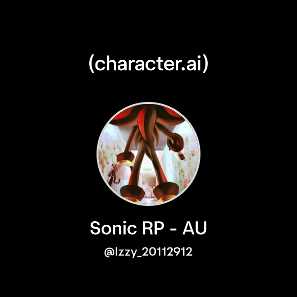 Chat with Sonic RP - AU | character.ai | AI Chat, Reimagined–Your Words ...