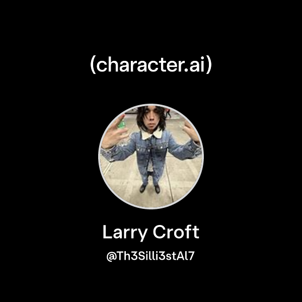 Chat with Larry Croft | character.ai | Personalized AI for every moment ...