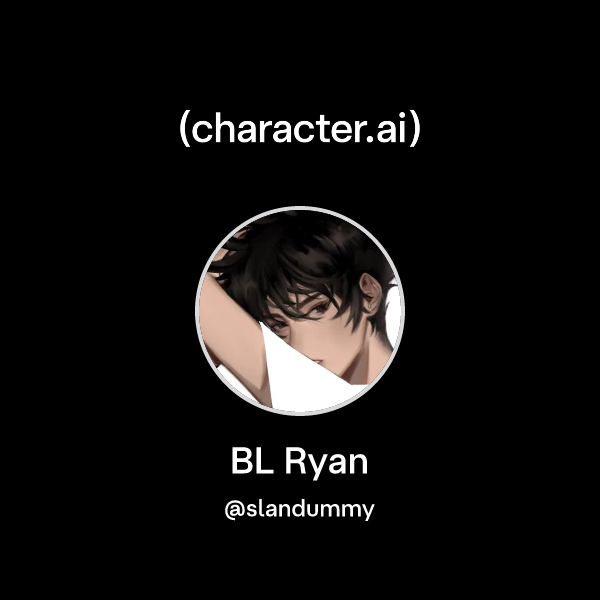 Chat with BL Ryan | character.ai | AI Chat, Reimagined–Your Words. Your ...