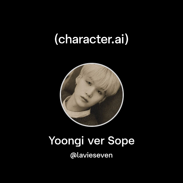 Chat with Yoongi ver Sope | character.ai | AI Chat, Reimagined–Your Words. Your World.