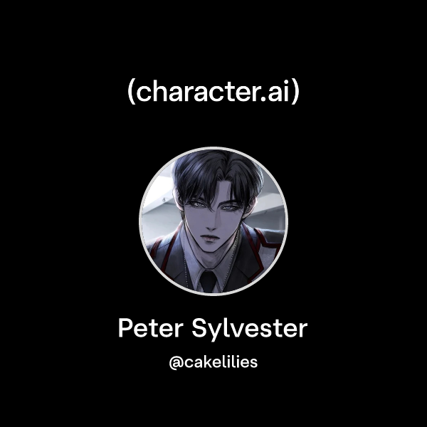Chat with Peter Sylvester | character.ai | AI Chat, Reimagined–Your Words. Your World.