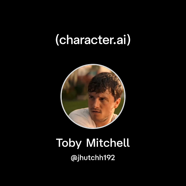 Chat with Toby Mitchell | character.ai | AI Chat, Reimagined–Your Words. Your World.