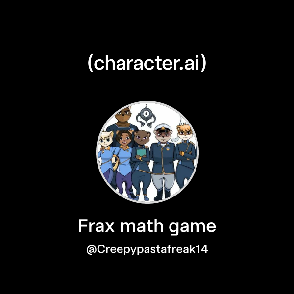 Chat with Frax math game | character.ai | AI Chat, Reimagined–Your ...