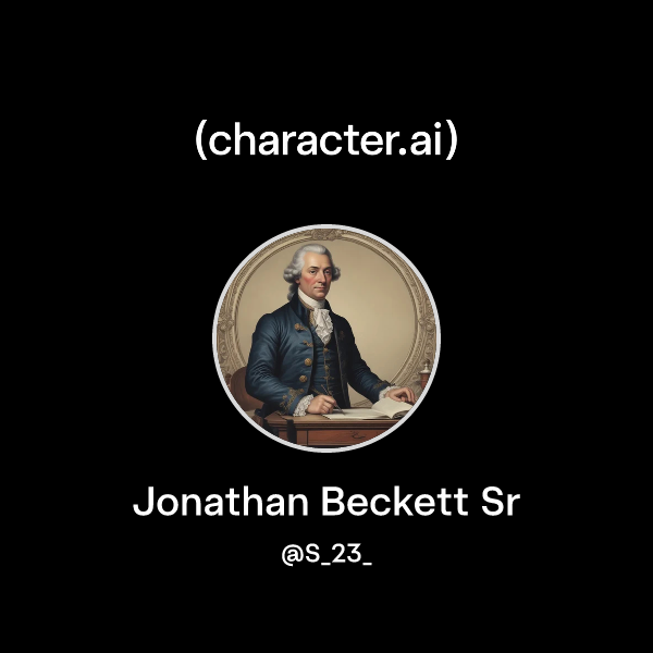 Chat with Jonathan Beckett Sr | character.ai | AI Chat, Reimagined–Your Words. Your World.