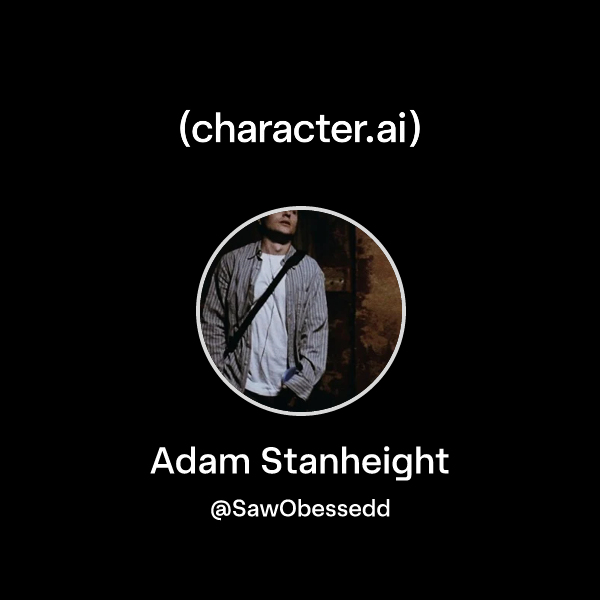 Chat with Adam Stanheight | character.ai | AI Chat, Reimagined–Your ...