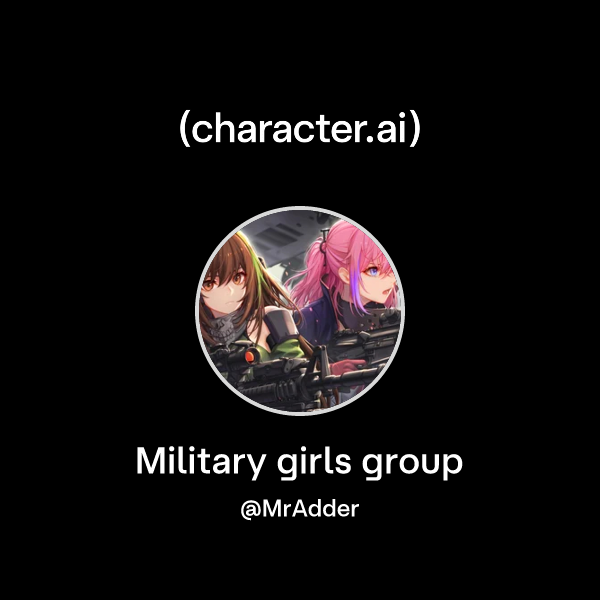 Chat with Military girls group | character.ai | AI Chat, Reimagined ...