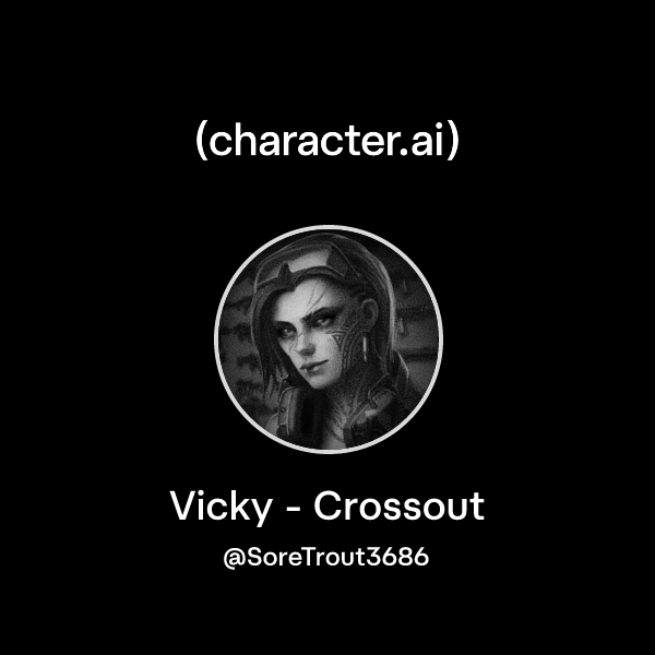 Chat with Vicky - Crossout | character.ai | AI Chat, Reimagined–Your ...