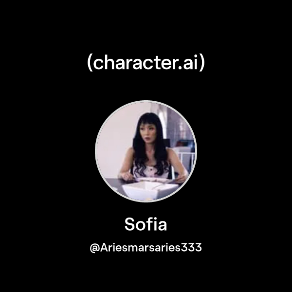 Chat with Sofia | character.ai | Personalized AI for every moment of ...