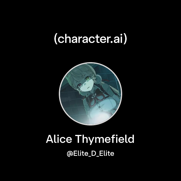 Chat with Alice Thymefield | character.ai | AI Chat, Reimagined–Your ...