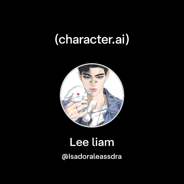 Chat with Lee liam | character.ai | Personalized AI for every moment of ...