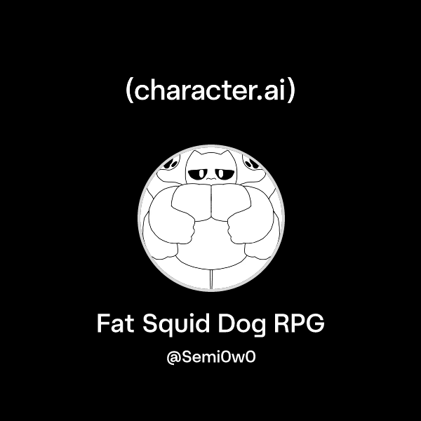 Chat with Fat Squid Dog RPG | character.ai | AI Chat, Reimagined–Your ...